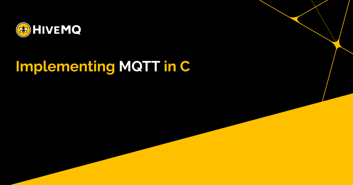 Implementing MQTT in C Implementing MQTT in C