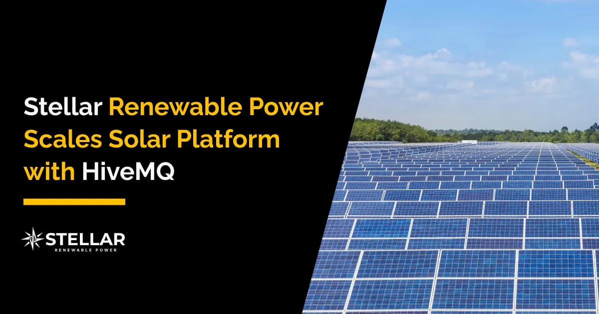 Stellar Renewable Power Scales Solar Platform with HiveMQ
