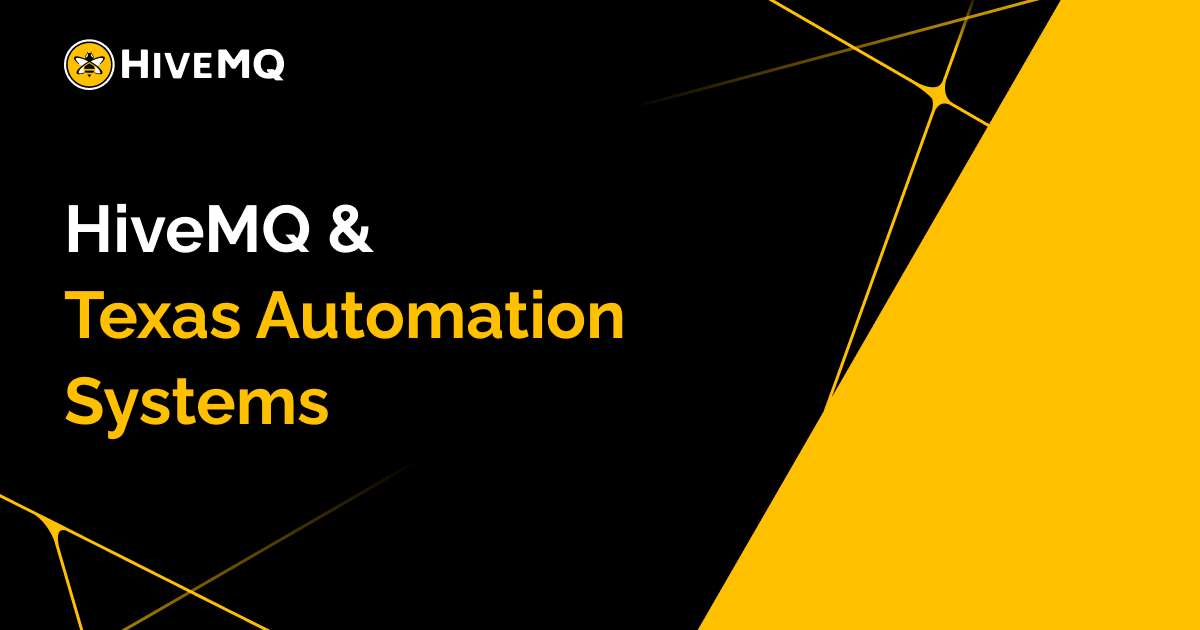 HiveMQ and Texas Automation Systems