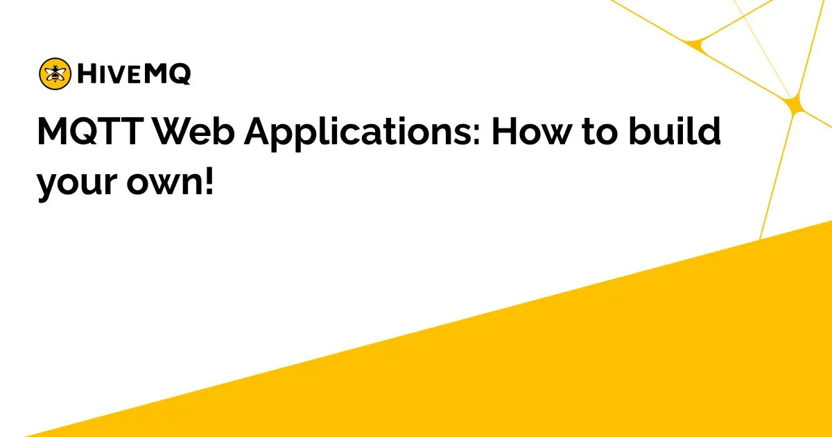 MQTT Web Applications: How to Build Your Own!