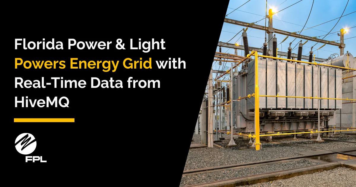 Florida Power & Light Powers Energy Grid with Real-Time Data from HiveMQ