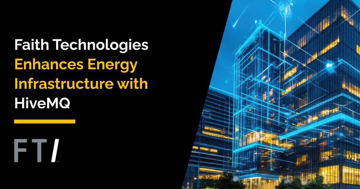 Faith Technologies Enhances Energy Infrastructure with HiveMQ